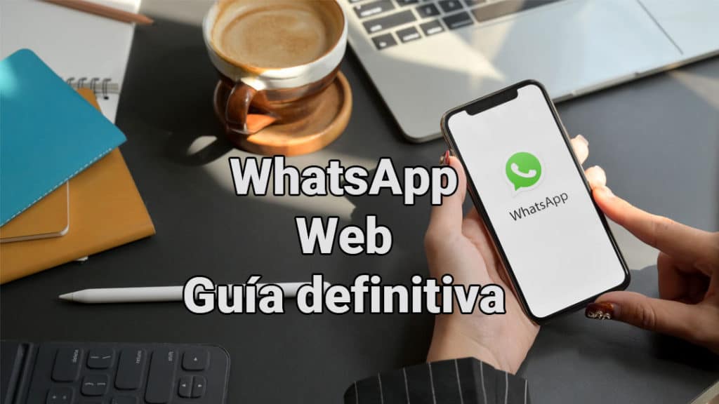 WEB WHATSAPP » 1️⃣ WhatsApp Web Guia definitiva 2020